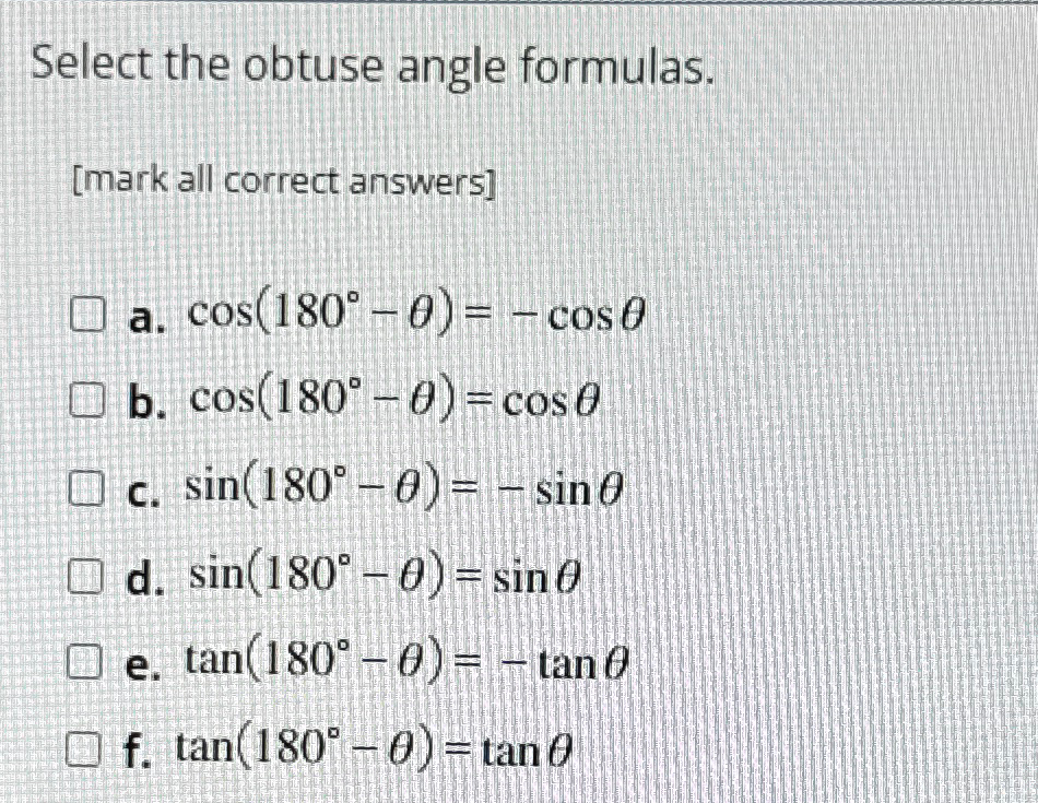 Solved Select the obtuse angle formulas.[mark all correct | Chegg.com