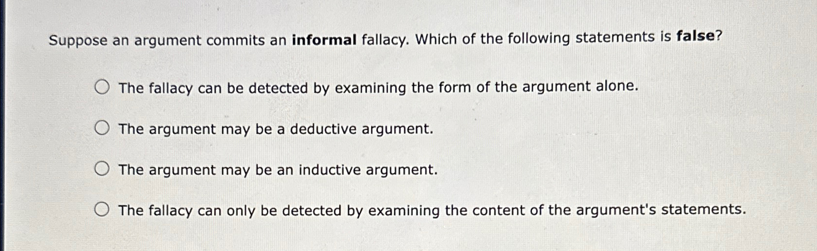 Solved Suppose an argument commits an informal fallacy. | Chegg.com