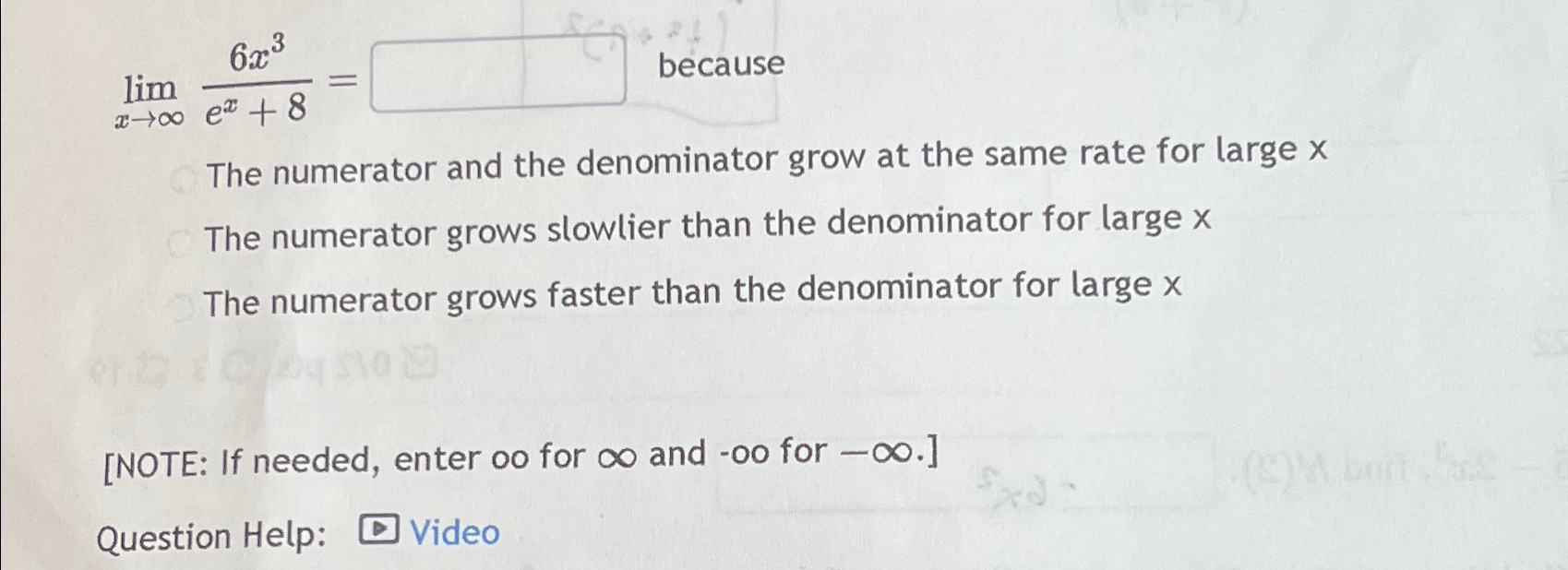 Solved limx→∞6x3ex+8=, ﻿because The numerator and the | Chegg.com