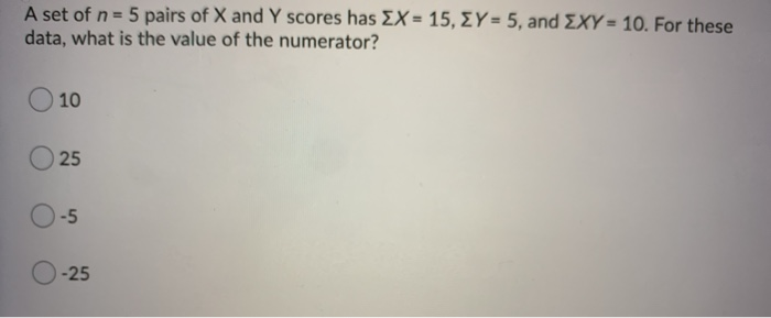 Solved A set of n = 5 pairs of X and Y scores has EX = 15, E | Chegg.com