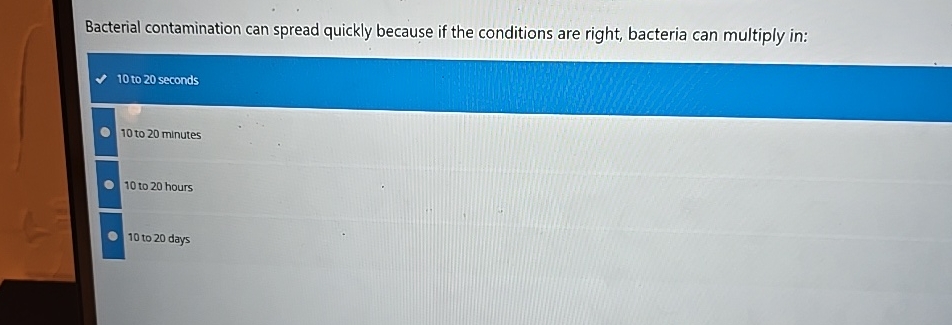 Solved Bacterial contamination can spread quickly because if | Chegg.com
