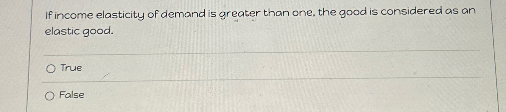 Solved If income elasticity of demand is greater than one, | Chegg.com