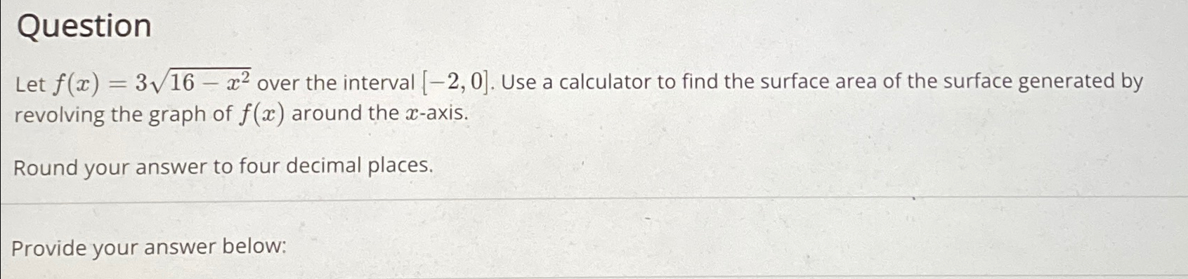 Solved QuestionLet f(x)=316-x22 ﻿over the interval -2,0. | Chegg.com