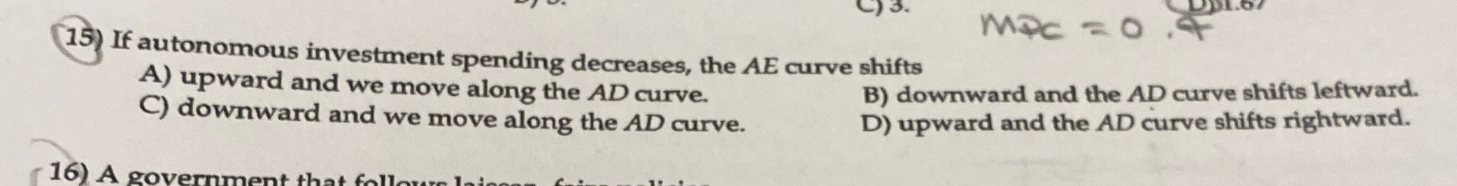 (15) ﻿If autonomous investment spending decreases, | Chegg.com