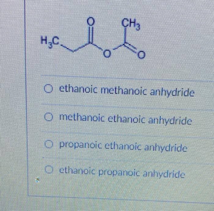 Solved Br CH O 1-bromoethanoic propanoic anhydride O | Chegg.com