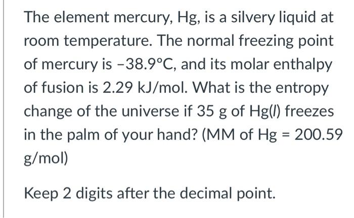 Solved The element mercury, Hg, is a silvery liquid at room | Chegg.com