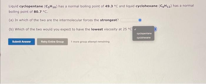 Solved Liquid cyclopentane (C5H10) has a normal boiling | Chegg.com