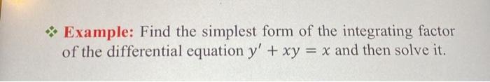 Solved Example: Find the simplest form of the integrating | Chegg.com