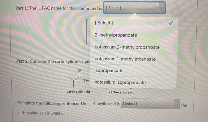 Solved Part 1: The IUPAC name for this compound is: Select] | Chegg.com