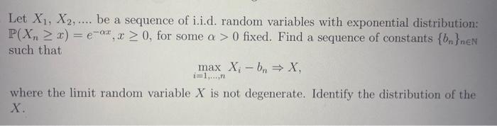 Solved Let X1,X2,… be a sequence of i.i.d. random variables | Chegg.com