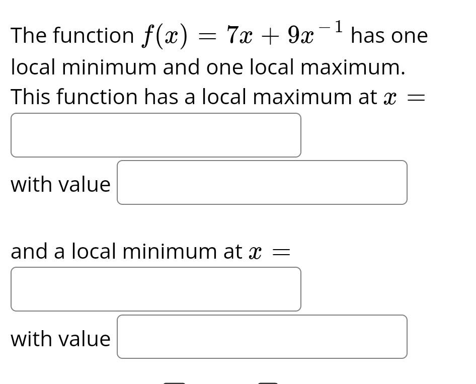 Solved The function f(x)=7x+9x−1 has one local minimum and | Chegg.com
