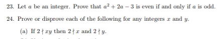 Solved Let a ﻿be an integer. Prove that a2+2a-3 ﻿is even if | Chegg.com