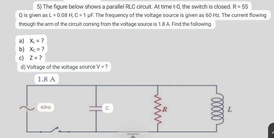 Solved 5) The figure below shows a parallel RLC circuit. At | Chegg.com