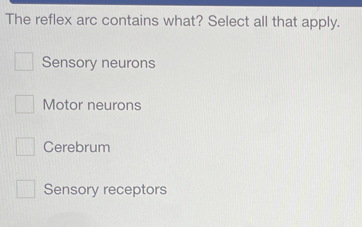 Solved The reflex arc contains what? Select all that | Chegg.com