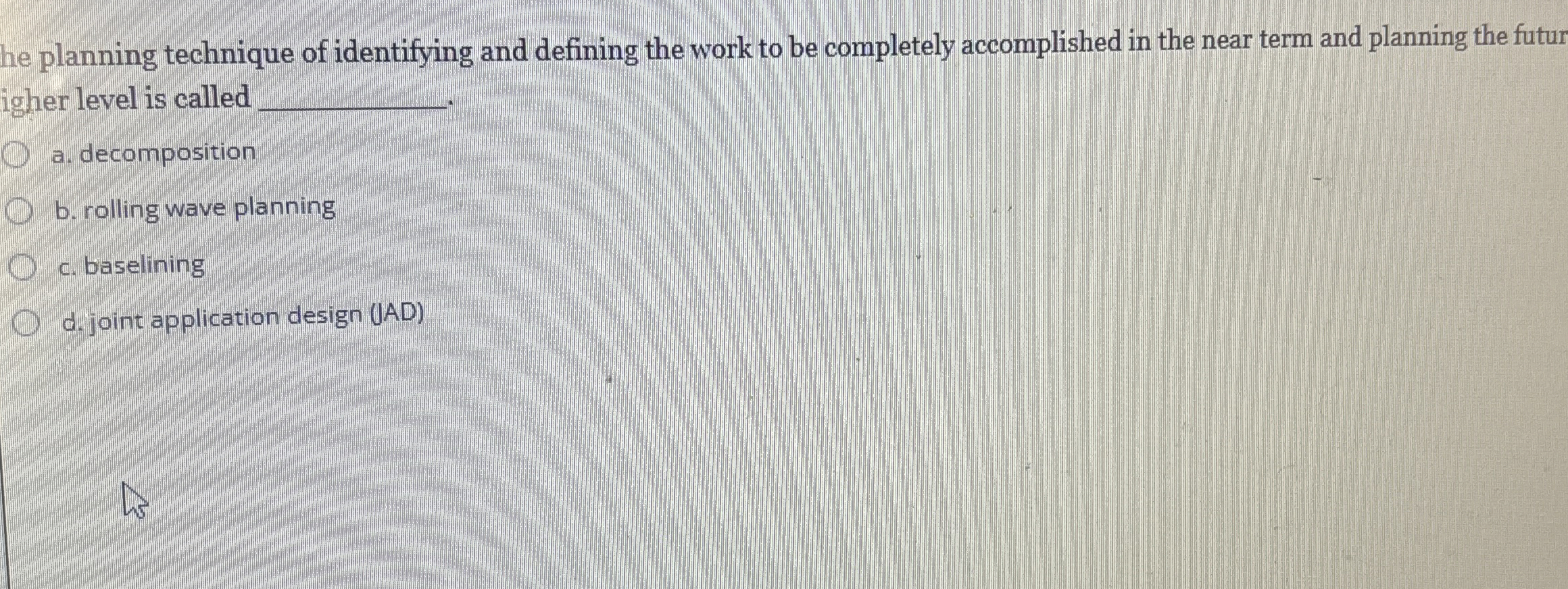 Solved he planning technique of identifying and defining the | Chegg.com