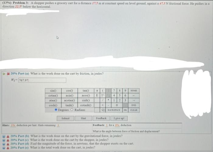 Solved (13\%) Problem 3: A shopper pushes a grocery cant for | Chegg.com