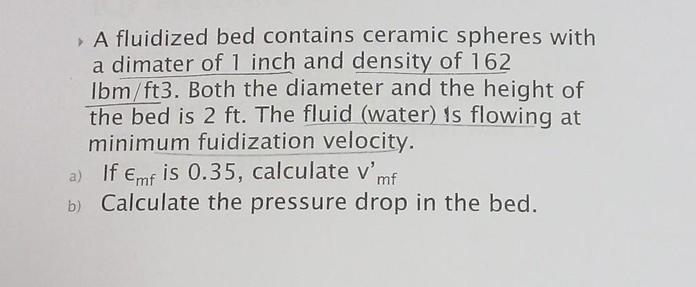 Solved A fluidized bed contains ceramic spheres with a | Chegg.com