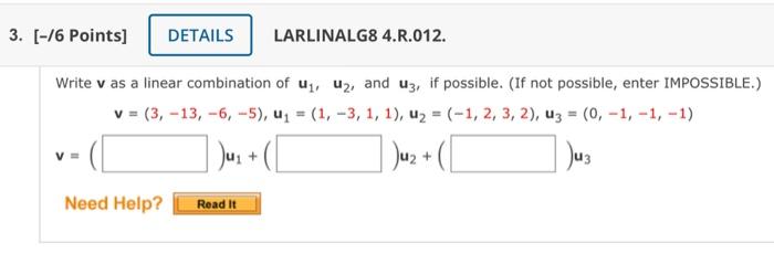 Solved Write v as a linear combination of u1,u2, and u3, if | Chegg.com