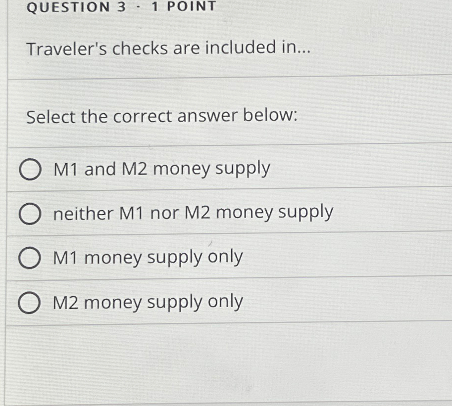 Solved QUESTION 3 - 1 ﻿POINTTraveler's checks are included | Chegg.com