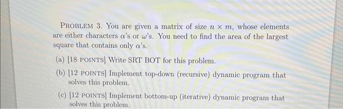 Solved Problem 3. You are given a matrix of size n×m, whose | Chegg.com
