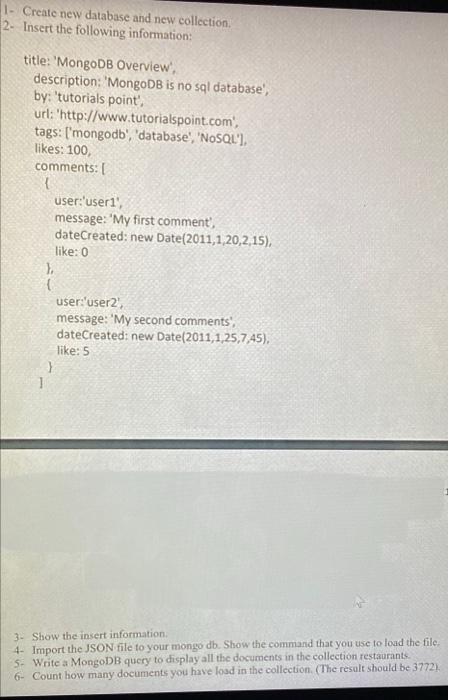 Solved 1- Create new database and new collection 2. Insert | Chegg.com