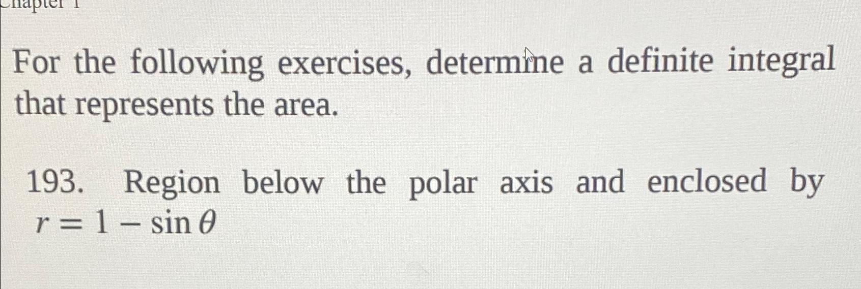 Solved For the following exercises, determine a definite | Chegg.com