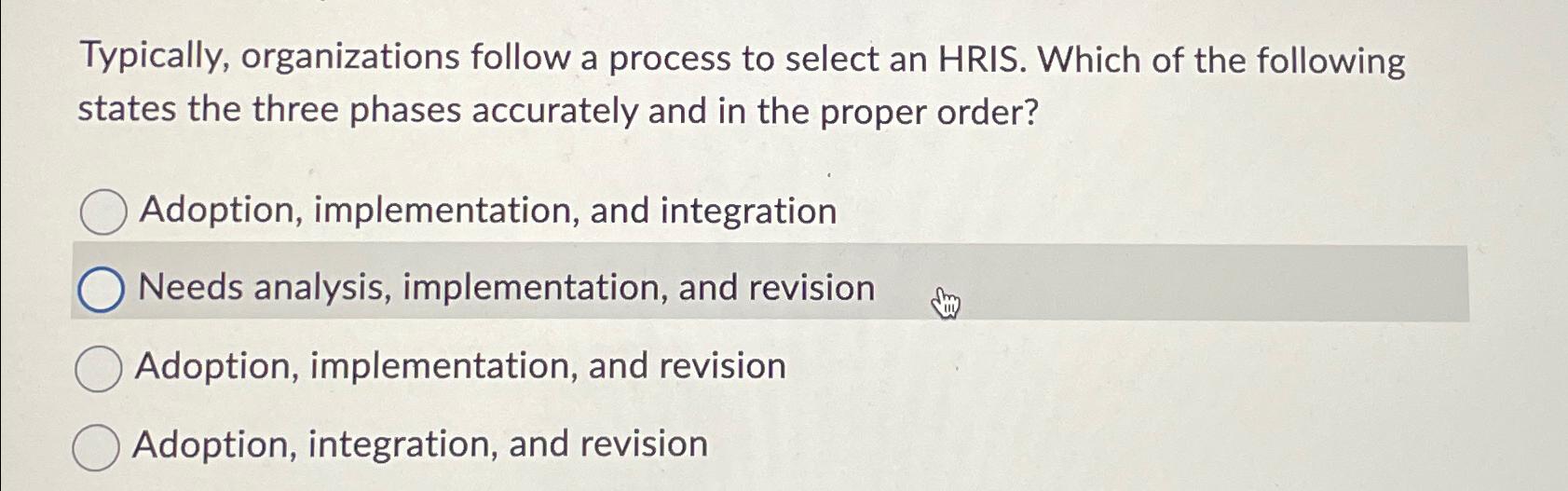 Solved Typically, organizations follow a process to select | Chegg.com