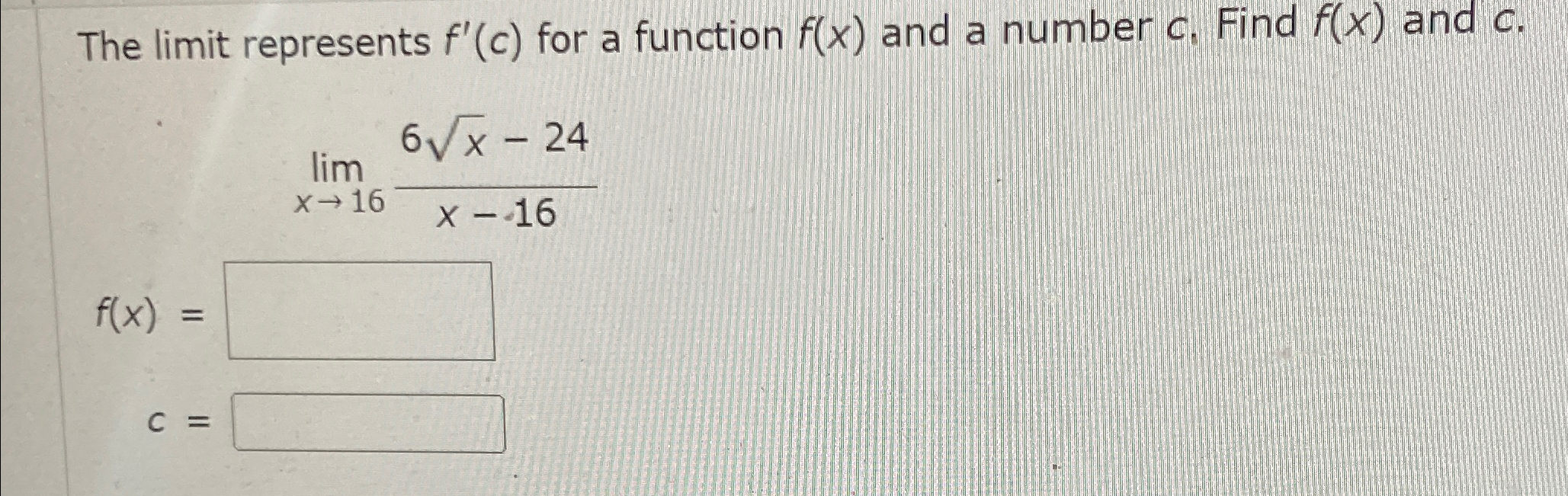 Solved The limit represents f'(c) ﻿for a function f(x) ﻿and | Chegg.com