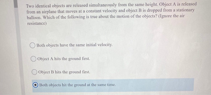 Solved Two identical objects are released simultaneously | Chegg.com