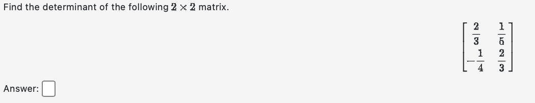 Solved Find the determinant of the following 2×2 | Chegg.com