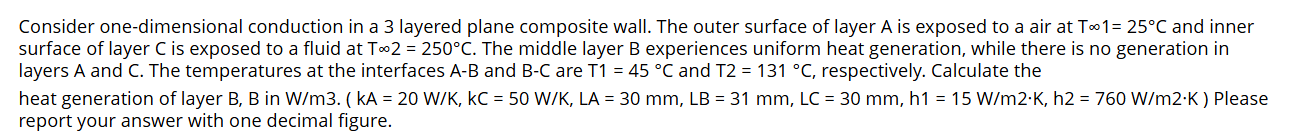 Solved Consider one-dimensional conduction in a 3 ﻿layered | Chegg.com