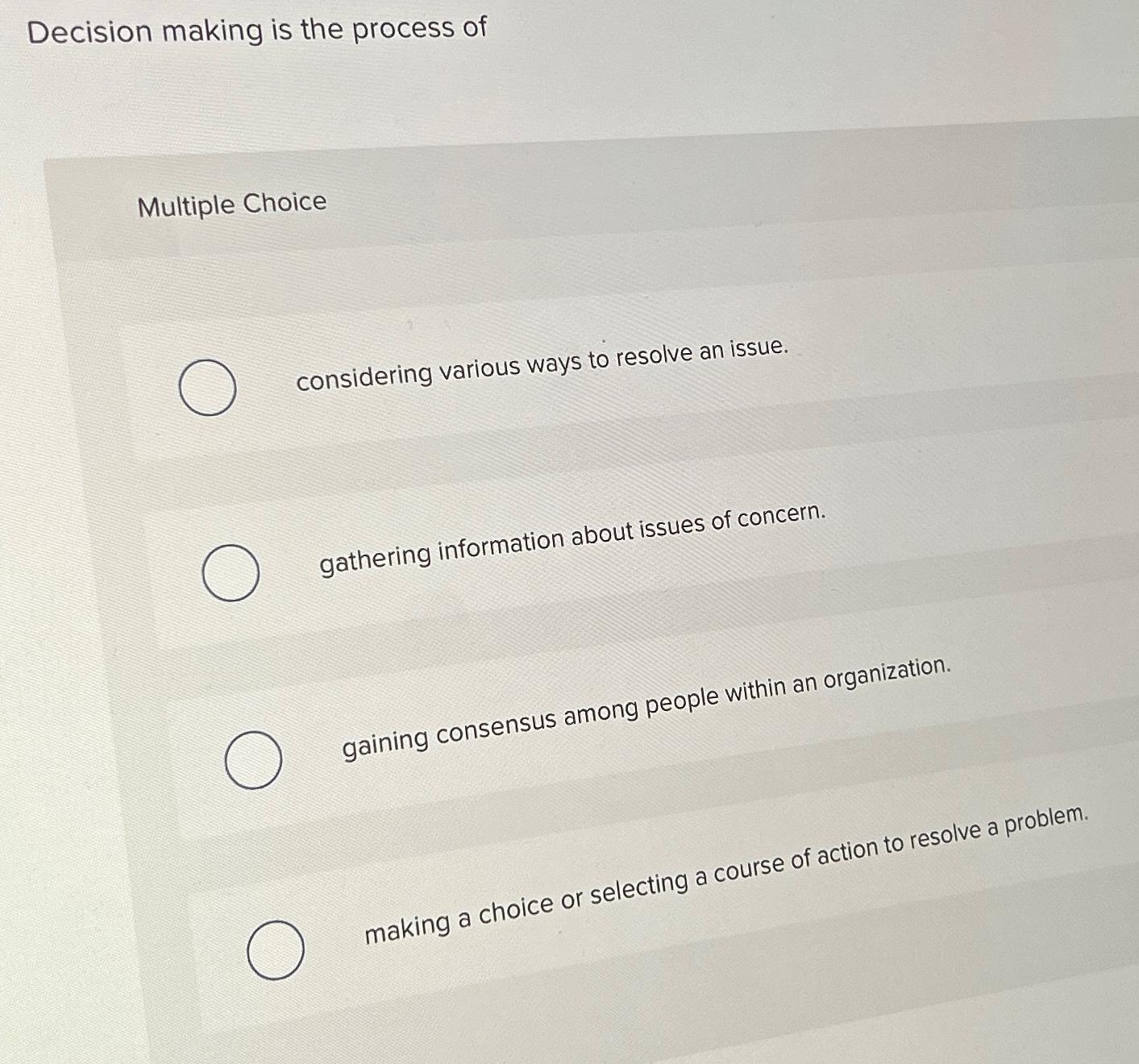 Solved Decision making is the process ofMultiple | Chegg.com