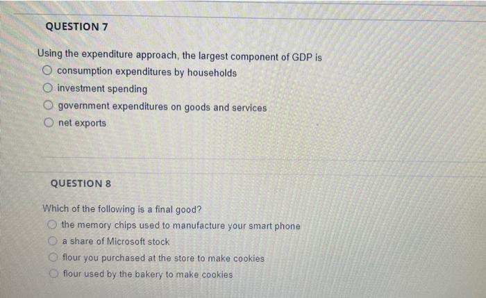 Solved QUESTION 7 Using the expenditure approach, the | Chegg.com