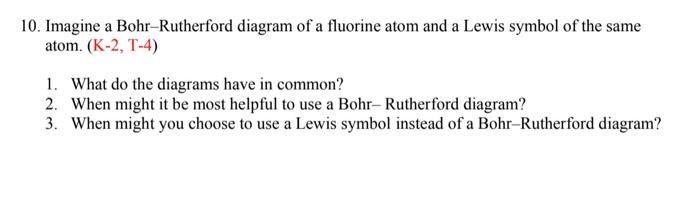Solved 10. Imagine a Bohr-Rutherford diagram of a fluorine | Chegg.com