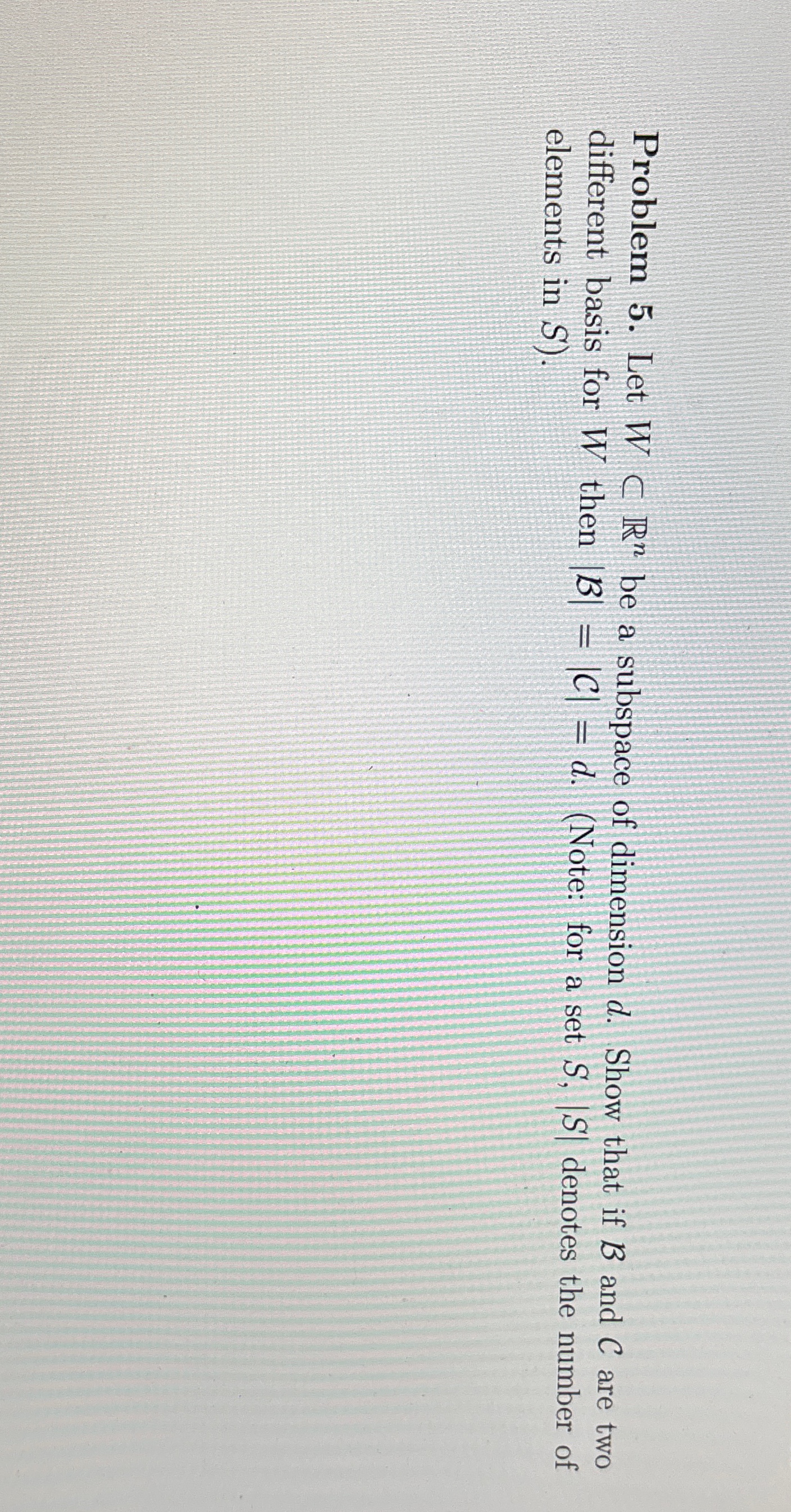 Solved Problem 5. ﻿Let WsubRn ﻿be a subspace of dimension d. | Chegg.com