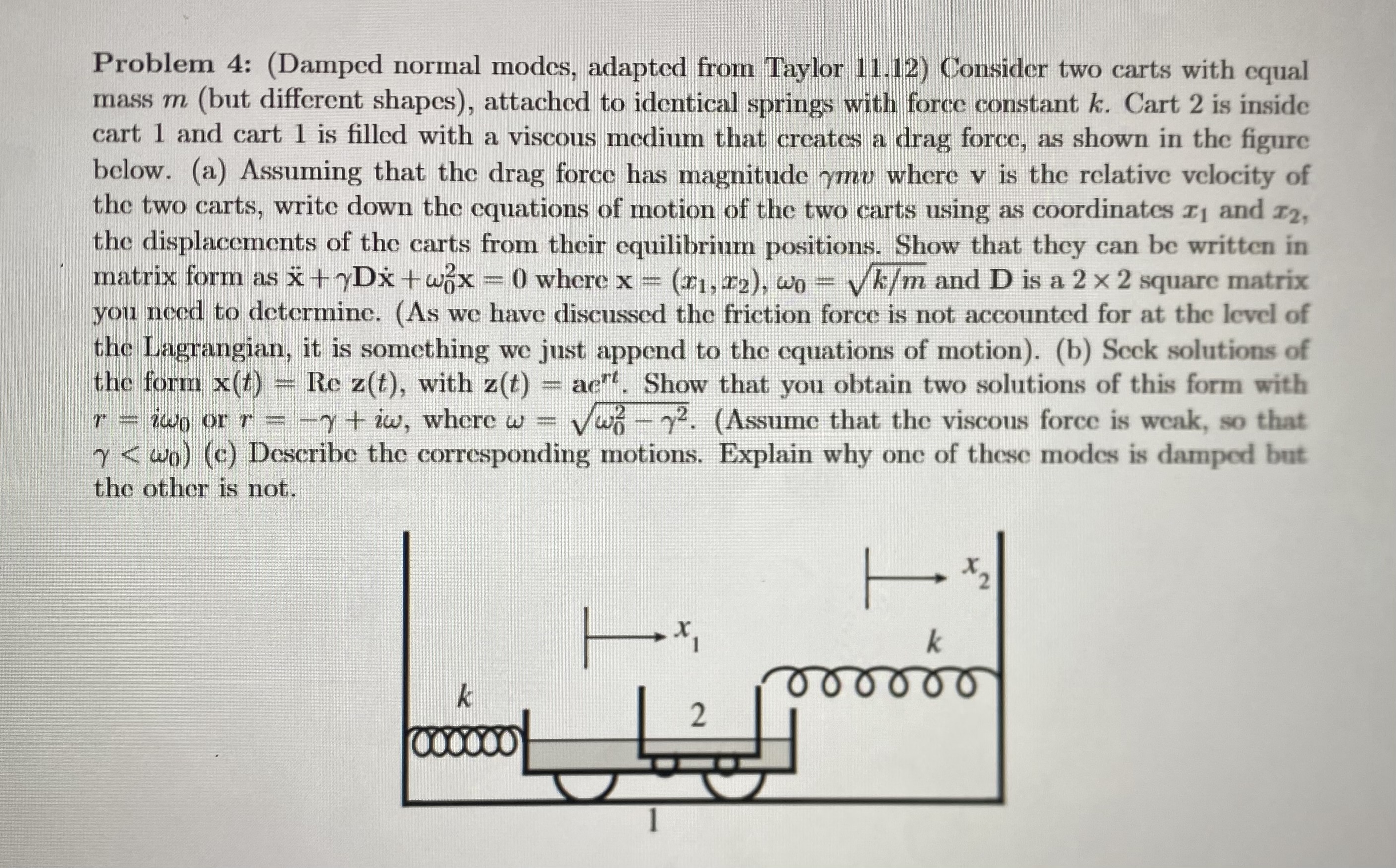 Solved Problem 4: (Damped normal modes, adapted from Taylor | Chegg.com