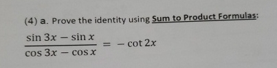 Solved (4) ﻿a. ﻿Prove the identity using Sum to Product | Chegg.com