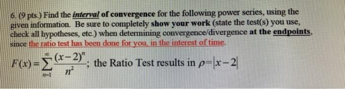 Solved 6. (9 pts.) Find the interval of convergence for the | Chegg.com