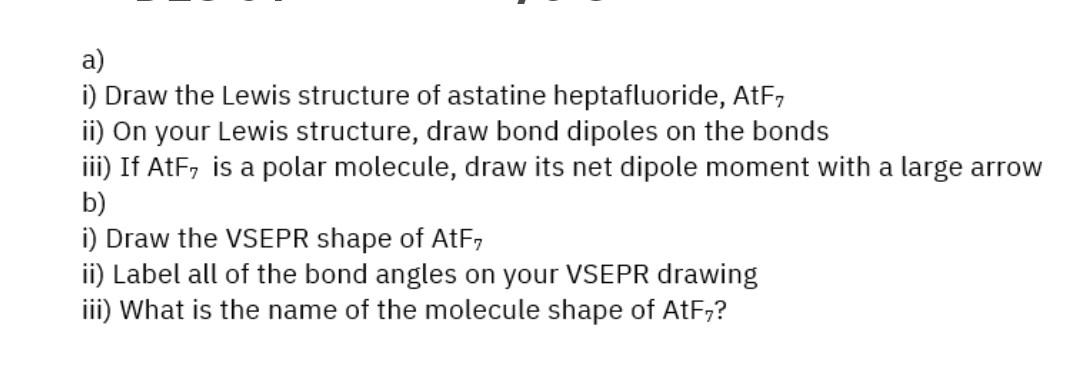 Solved a) i) Draw the Lewis structure of astatine | Chegg.com