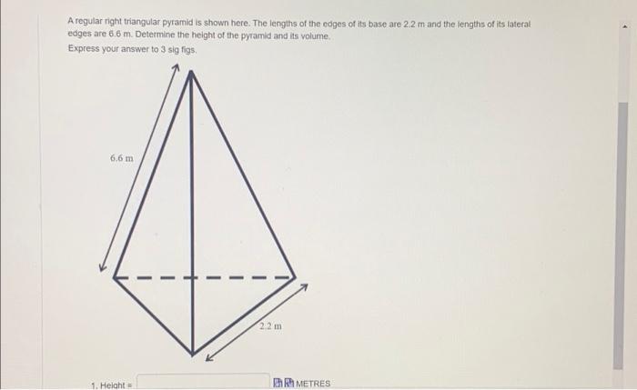 Solved A regular right triangular pyramid is shown here. The | Chegg.com