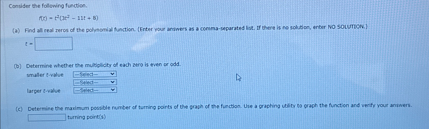 Solved Consider the following function.f(t)=t2(3t2-11t+8)(a) | Chegg.com