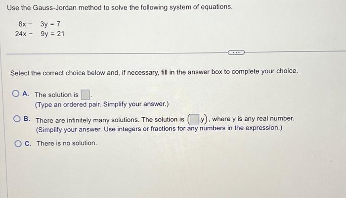Solved Use the Gauss-Jordan method to solve the following | Chegg.com