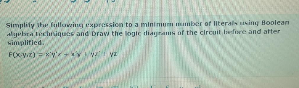 Solved Simplify the following expression to a minimum number | Chegg.com
