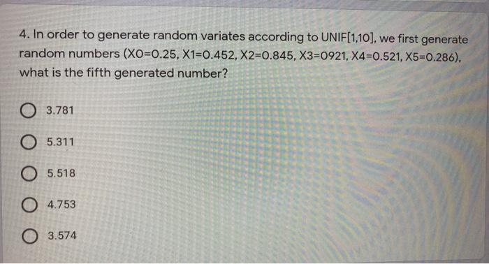 Solved 4 In Order To Generate Random Variates According To