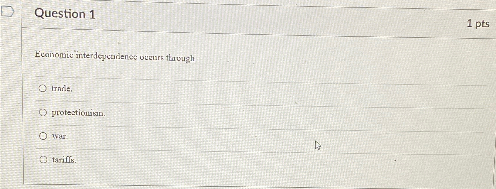 Solved Question 11ptsEconomic interdependence occurs | Chegg.com