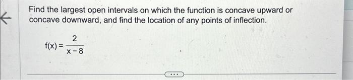 Solved Find the largest open intervals on which the function | Chegg.com