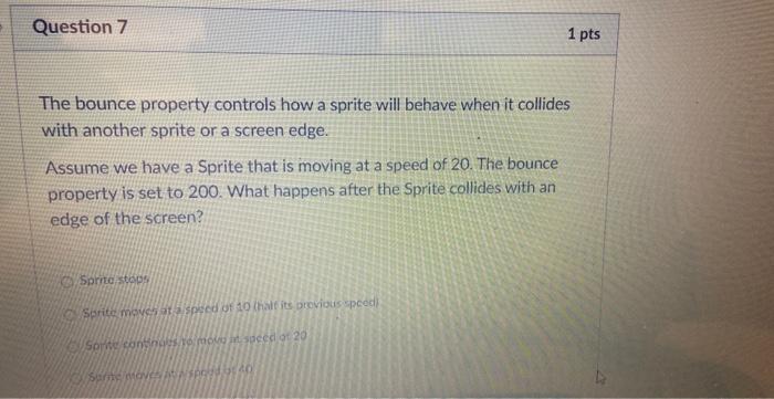 Solved The bounce property controls how a sprite will behave | Chegg.com
