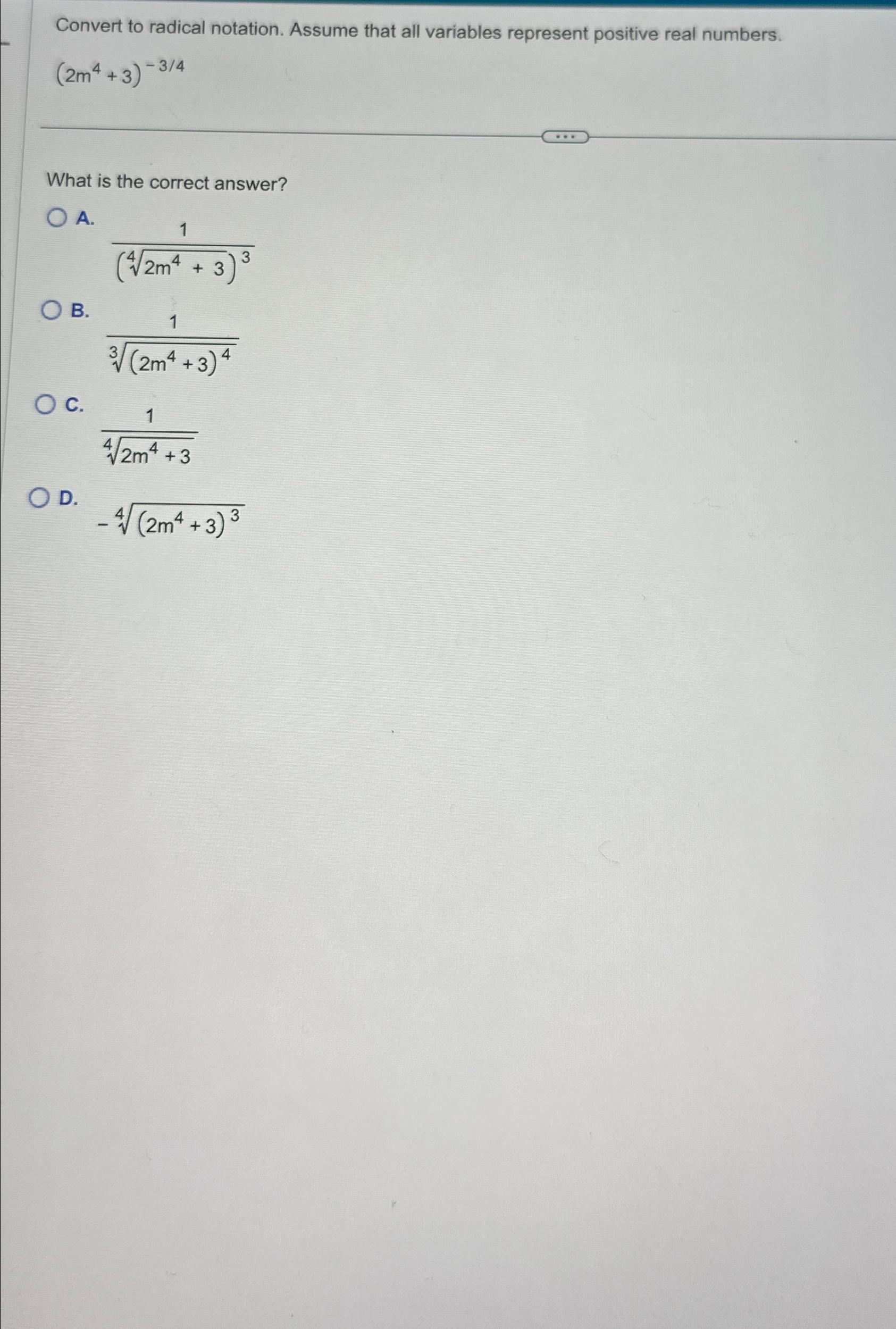 Solved Convert to radical notation. Assume that all | Chegg.com