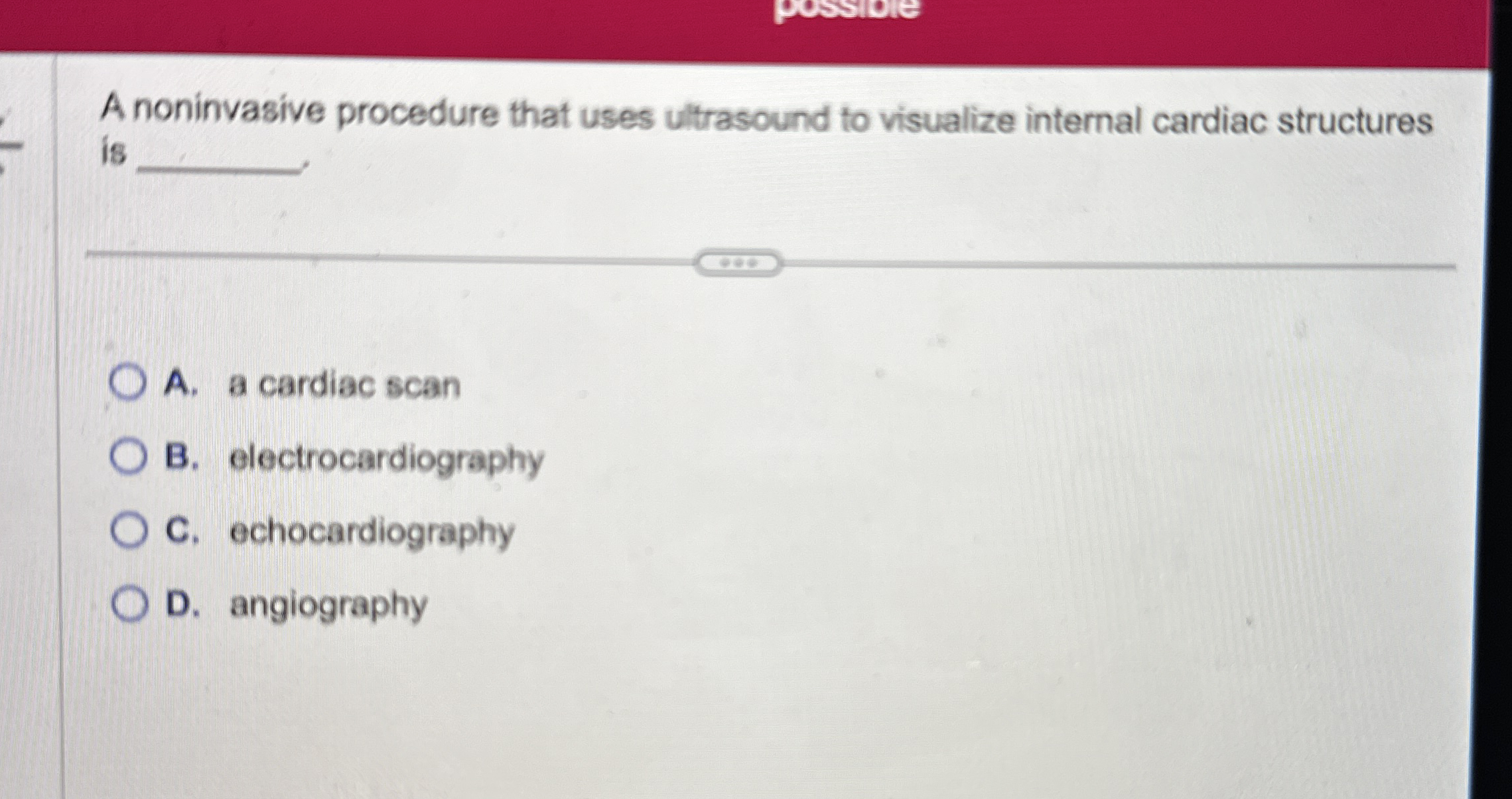 Solved A noninvasive procedure that uses ultrasound to | Chegg.com