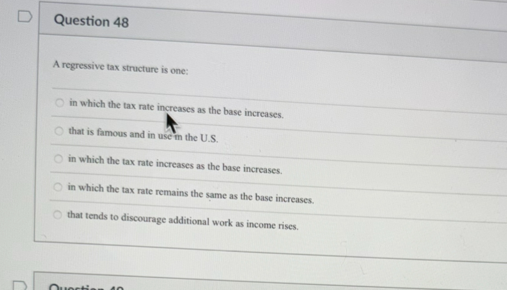 Solved Question 48A regressive tax structure is one:in which | Chegg.com